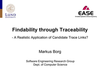 Findability through Traceability - A Realistic Application of Candidate Trace Links? | PPTX ...