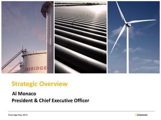 2014 Enbridge Day - Strategic Overview | PDF
