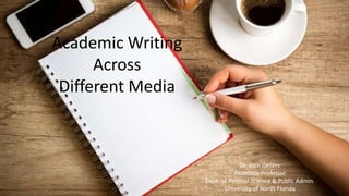 Academic Writing Across Different Media | PPTX