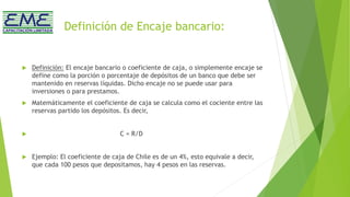 Encaje Bancario, definición y aspectos generales (1).pptx