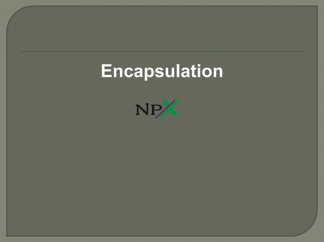 Encapsulation | PPTX