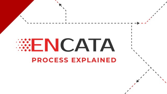 EnCata Process Explained | PPT