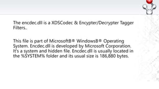 What is encdec.dll? | PPT