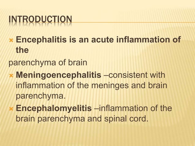 Encephalitis | PPTX | Brain and Nervous System Disorders | Diseases and Conditions