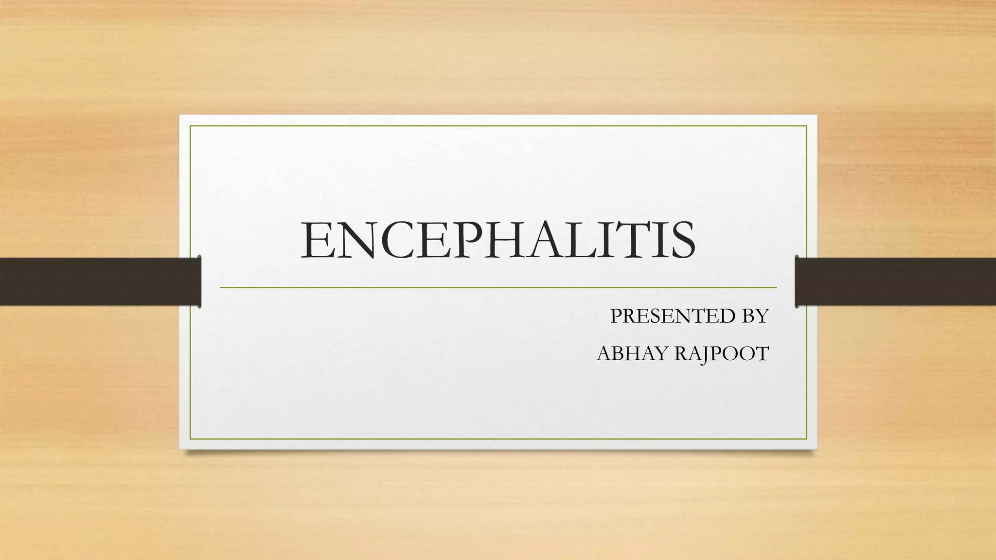 Encephalitis | PPTX
