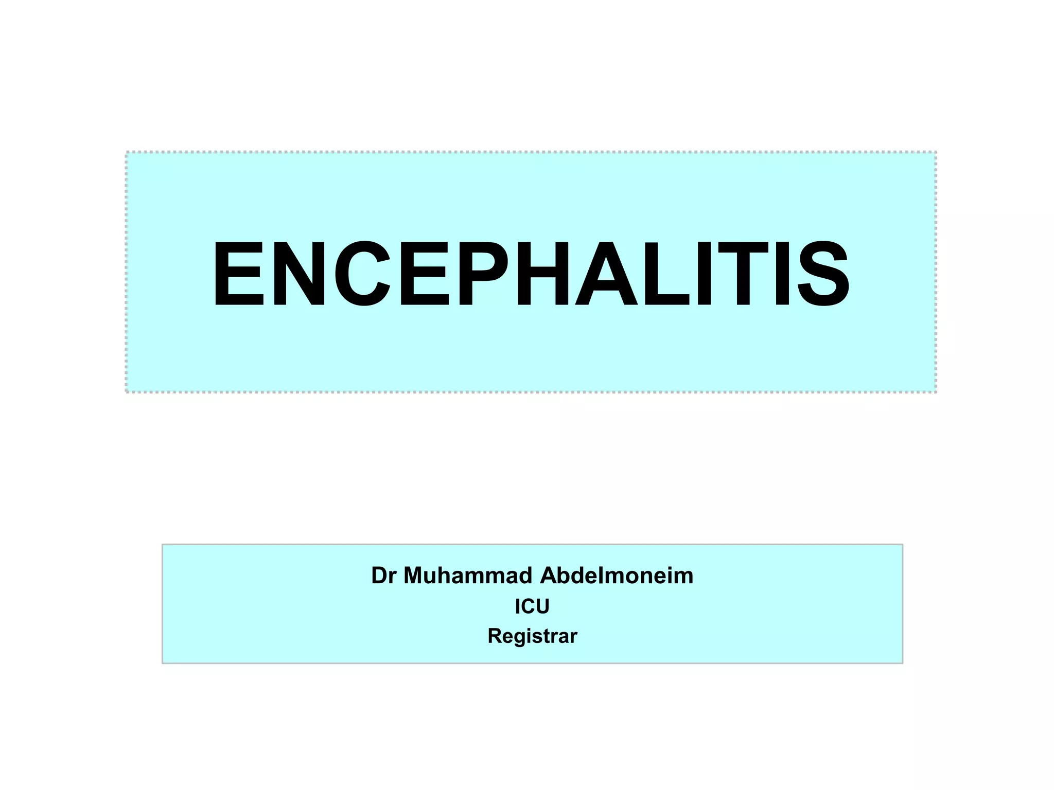Encephalitis | PPTX | Infectious Diseases | Diseases and Conditions