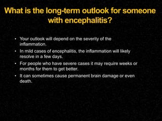 Encephalitis explanation | PPTX