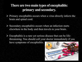 Encephalitis explanation | PPTX