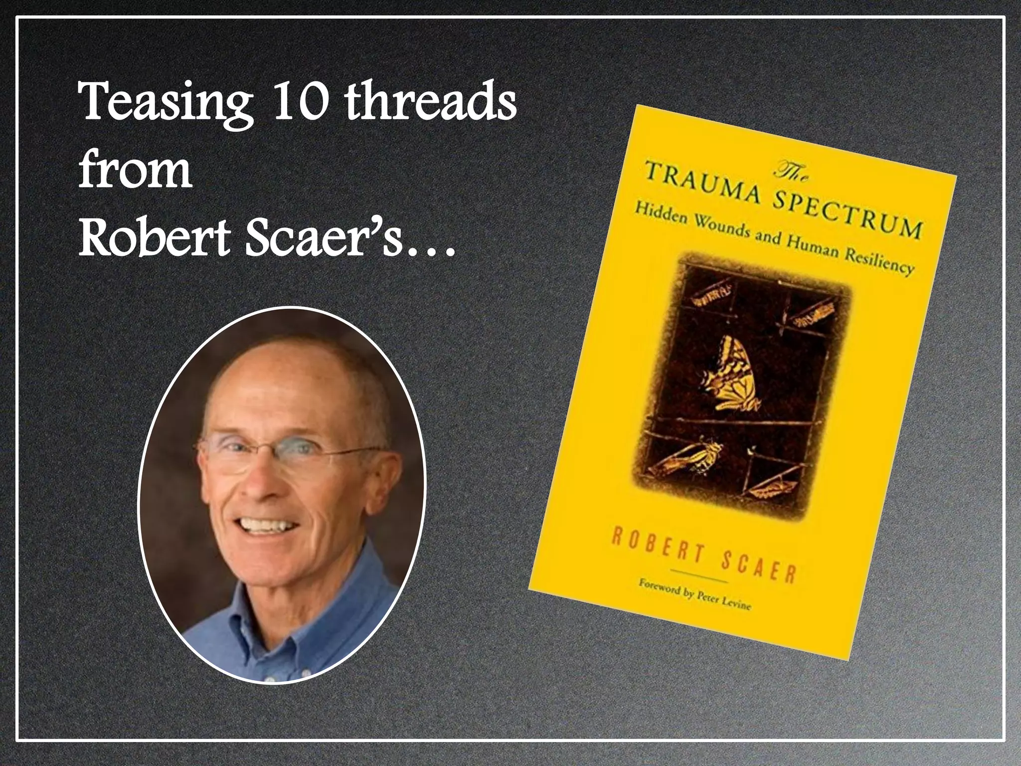 The Enchanted Loom reviews Robert Scaer's book, The Trauma Spectrum | PPT