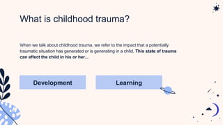 EN Childhood Trauma presentacion de internet | PPTX