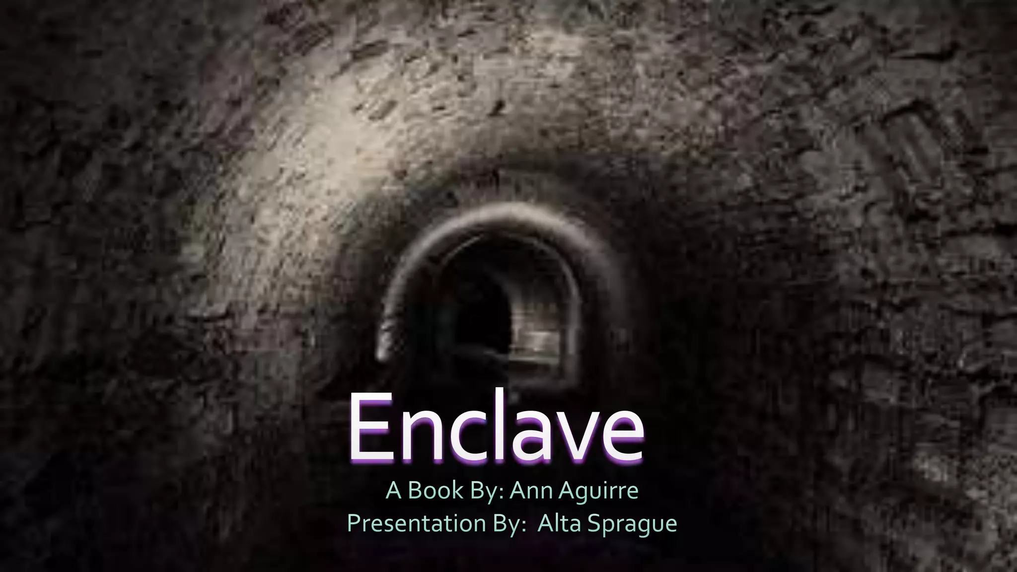 Enclave: A Book By Ann Aguirre | PPT