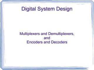 Encoder-Decoder-Multiplexers-and-Demultiplexers.ppt