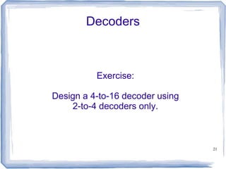 Encoder, decoder, multiplexers and demultiplexers | PPT