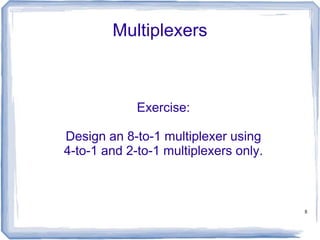Encoder, decoder, multiplexers and demultiplexers | PPT