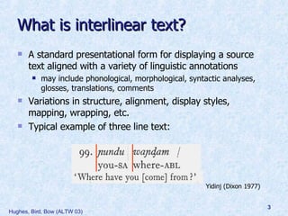 Encoding and Presenting Interlinear Text Using XML Technologies | PPT