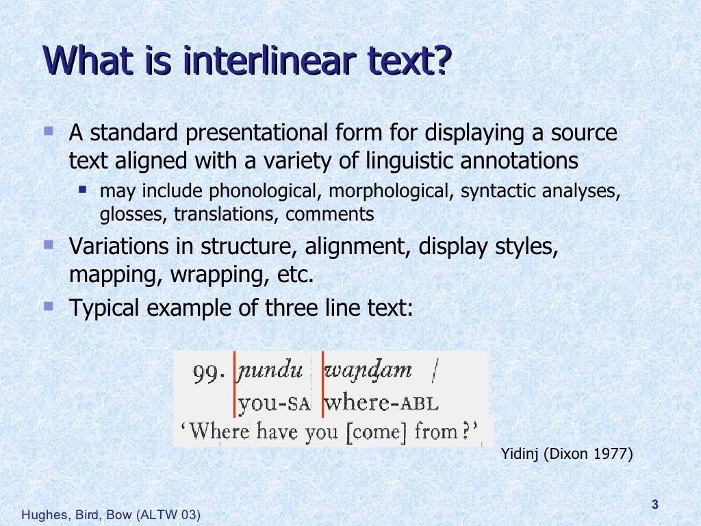 Encoding And Presenting Interlinear Text Using Xml Technologies