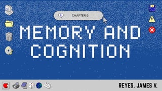 Memory and Cognition: Encoding and Storage.pptx