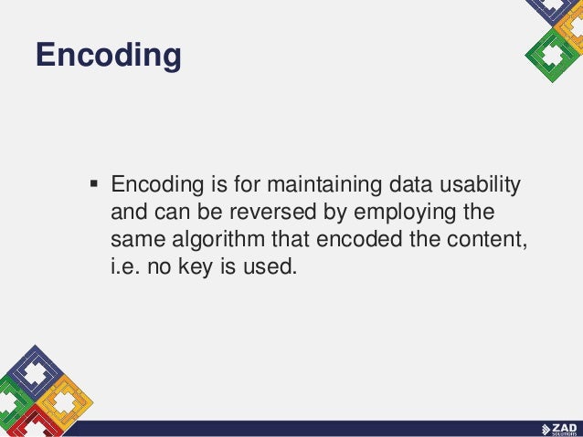 Encoding vs. encryption vs. hashing Encoding vs. encryption vs. hashing