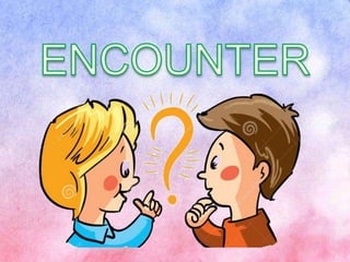 Encounter group | PPTX