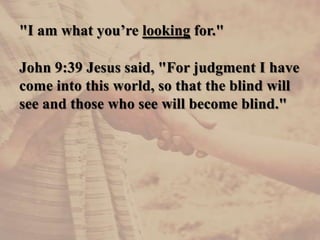 The Man Born Blind | PPTX