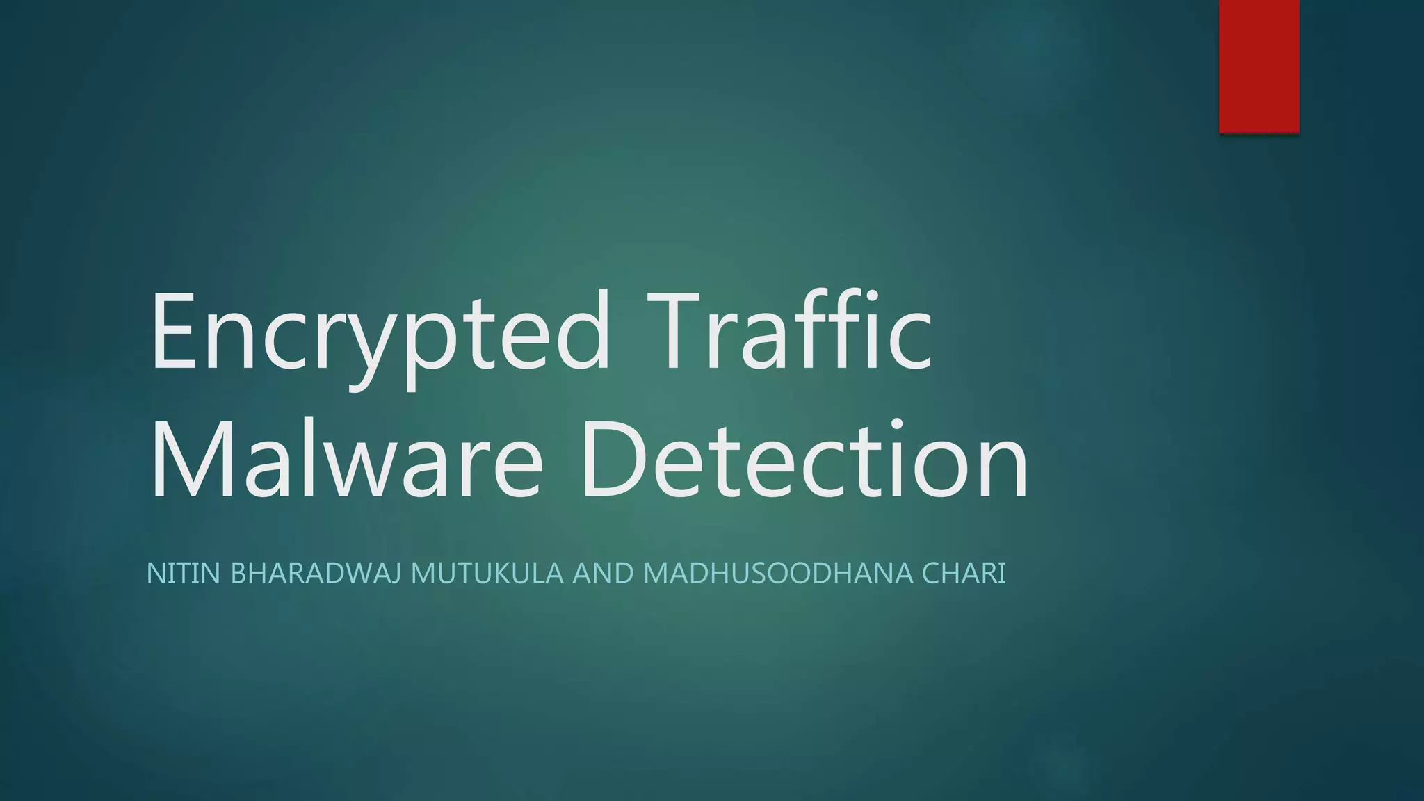Encrypted traffic malware detection twiml | PPTX | Computer Networking | Computing