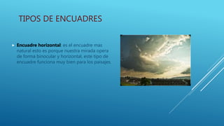 Tipos de encuadre para una fotografía | PPTX