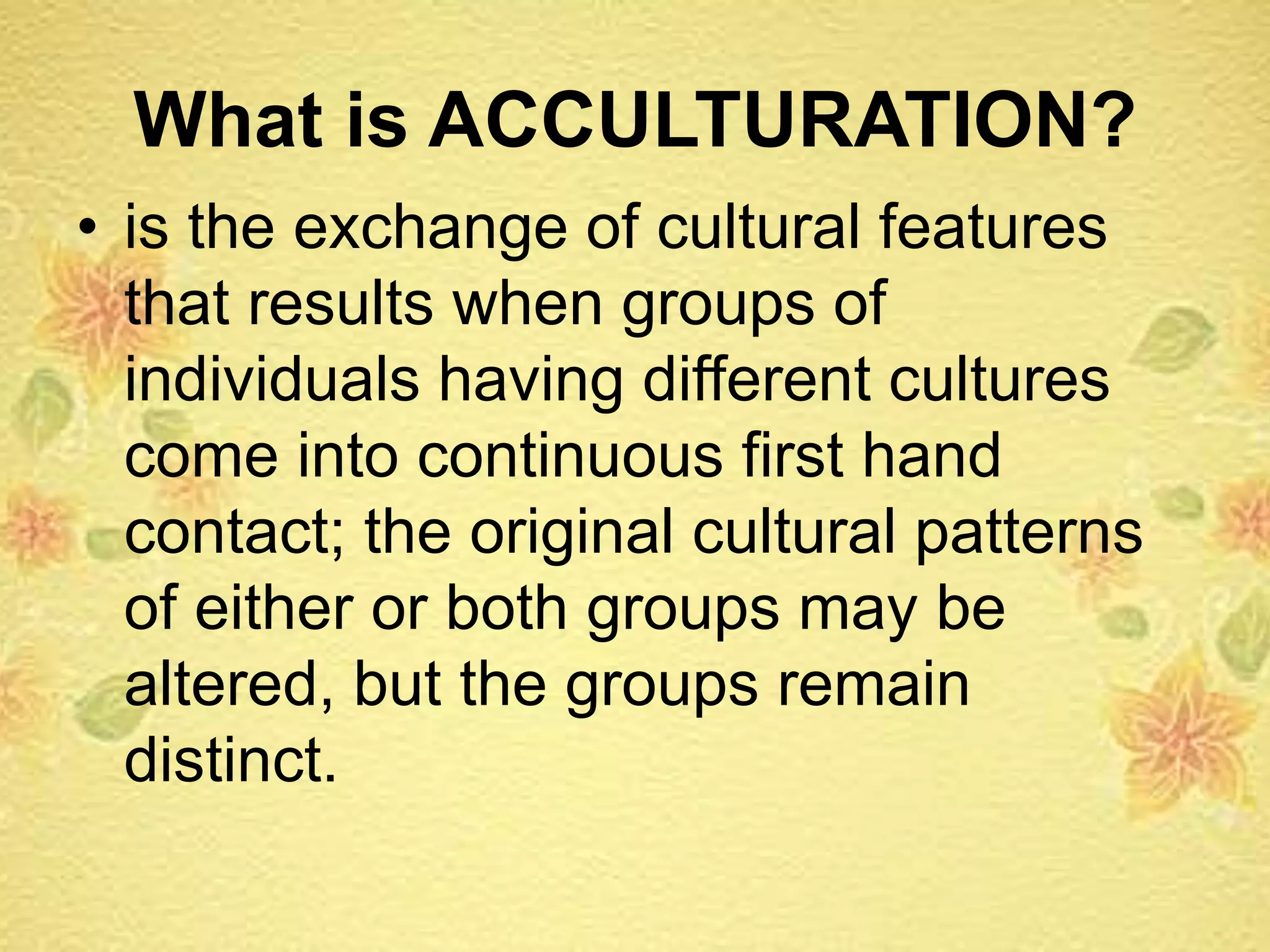 Enculturation and acculturation | PPTX