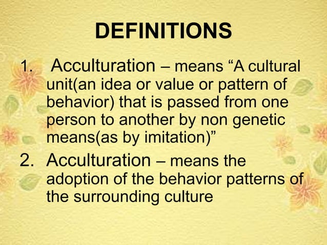 Enculturation and acculturation | PPTX
