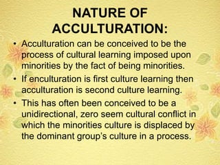 Enculturation and acculturation | PPTX