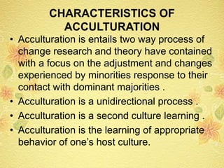 Enculturation and acculturation | PPTX