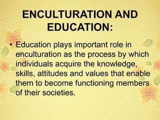 Enculturation and acculturation | PPTX