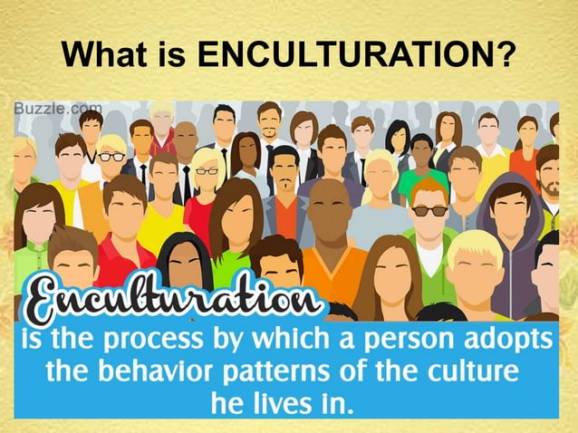Enculturation and acculturation