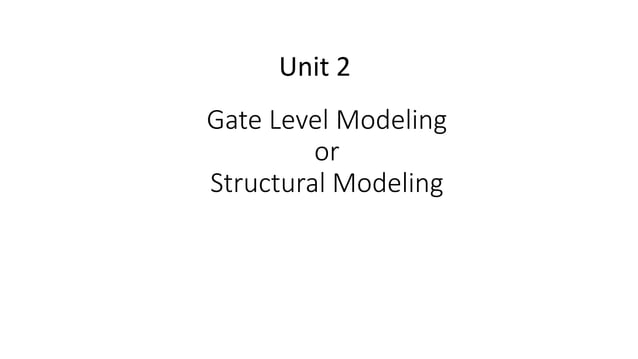 gate level modeling | PPTX | Programming Languages | Computing