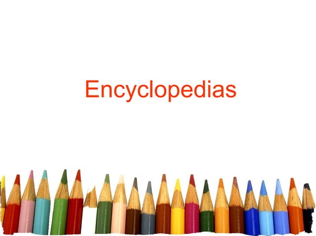 How to Use an Encyclopedia | PPT | Books and Literature