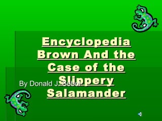 Encyclopedia Brown and the Case of the Slippery Salamander | PPT