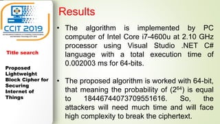 Proposed Lightweight Block Cipher Algorithm for Securing Internet of Things | PPT