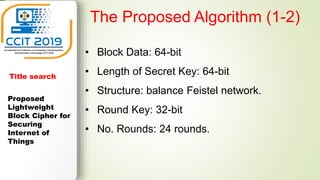 Proposed Lightweight Block Cipher Algorithm for Securing Internet of Things | PPT