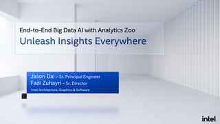 End-to-End Big Data AI with Analytics Zoo | PPT