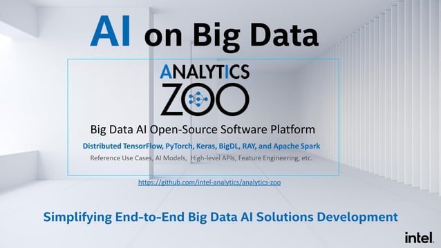 End-to-End Big Data AI with Analytics Zoo | PPT