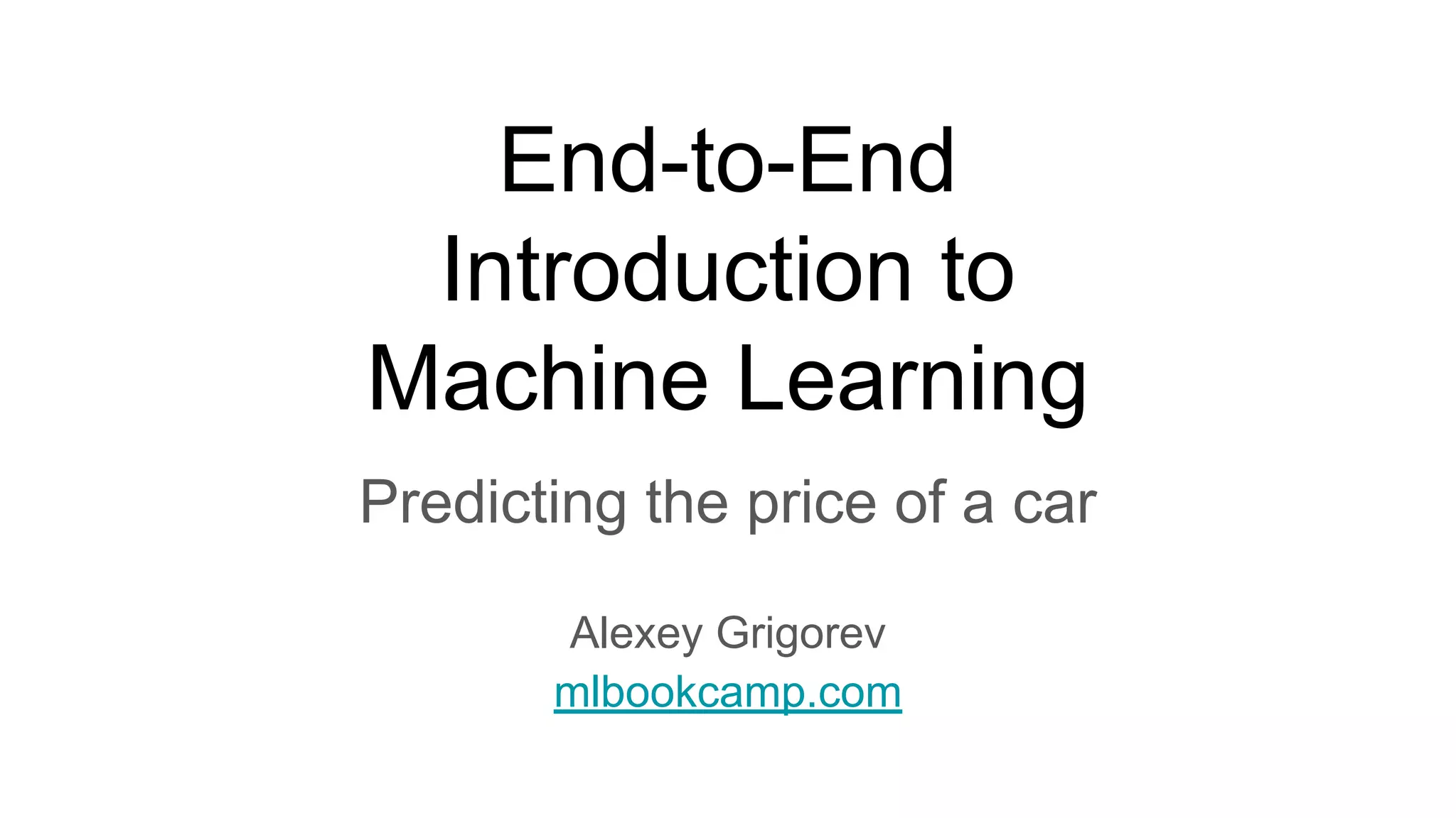 End-to-end Introduction to Machine Learning | PDF