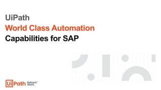End-to-End SAP business process and test automation with UiPath | PPT