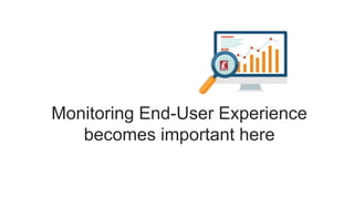 End user-experience monitoring | PPT