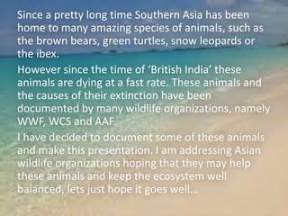 Endangered and extinct species of southern asia | PPTX