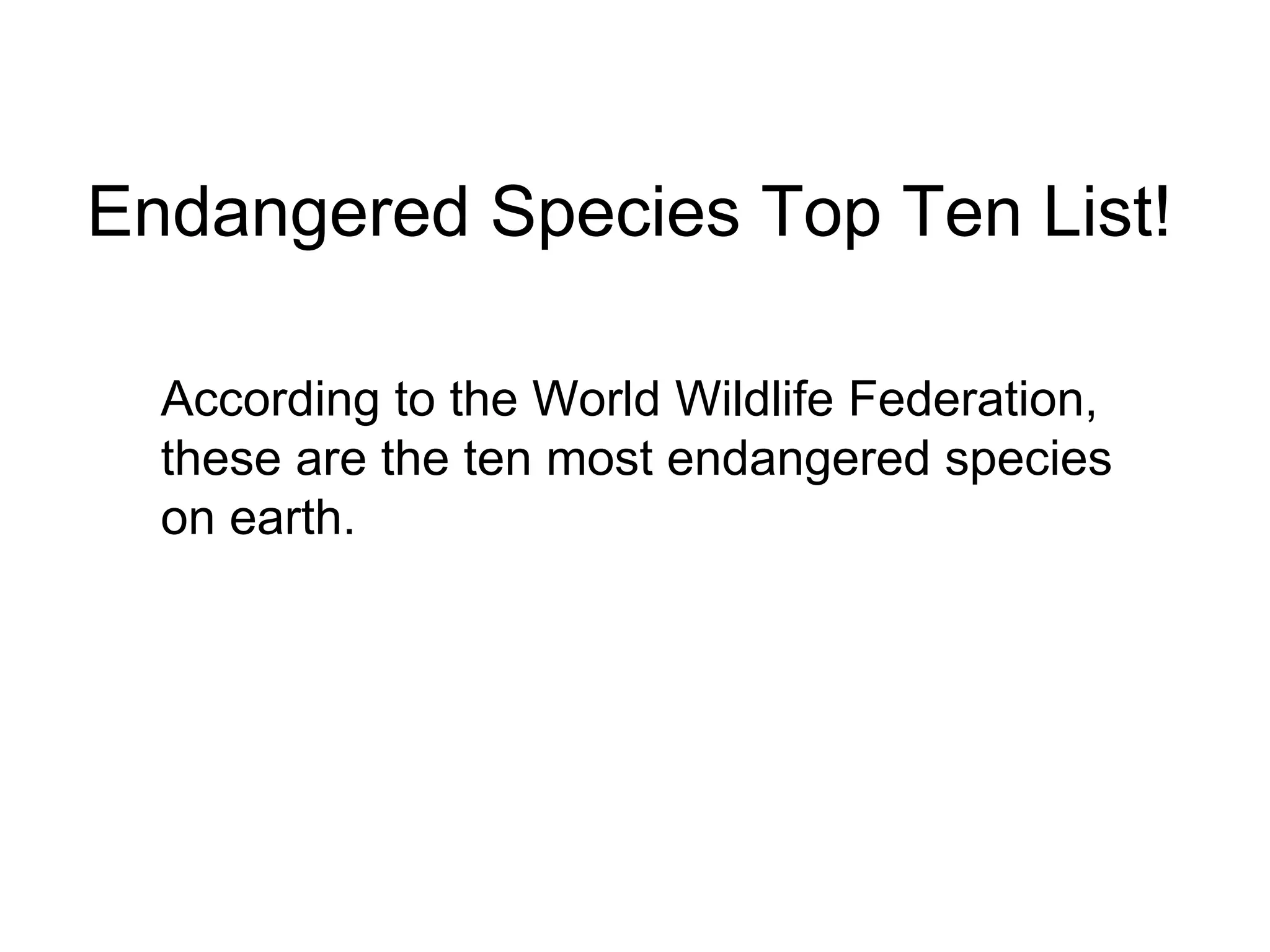 Endangered species | PPT | Birdwatching | Hobbies & Interests