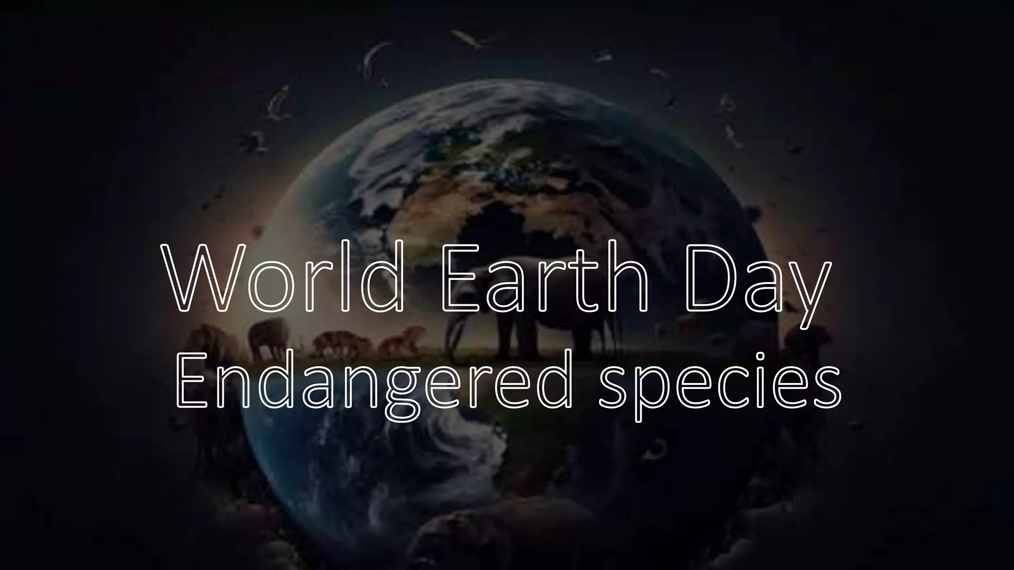 Endangered Species-Earth Day.pptx