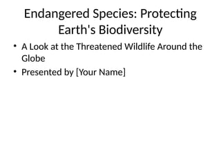 Endangered_Species_Presentation_With_Images.pptx