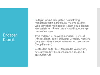 TIPE ENDAPAN MAGMATIK MATERI KULIAH.pptx