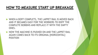 End breakage at ring frame. Ring frame machine breakage | PPTX