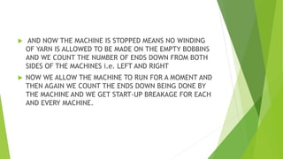 End breakage at ring frame. Ring frame machine breakage | PPTX