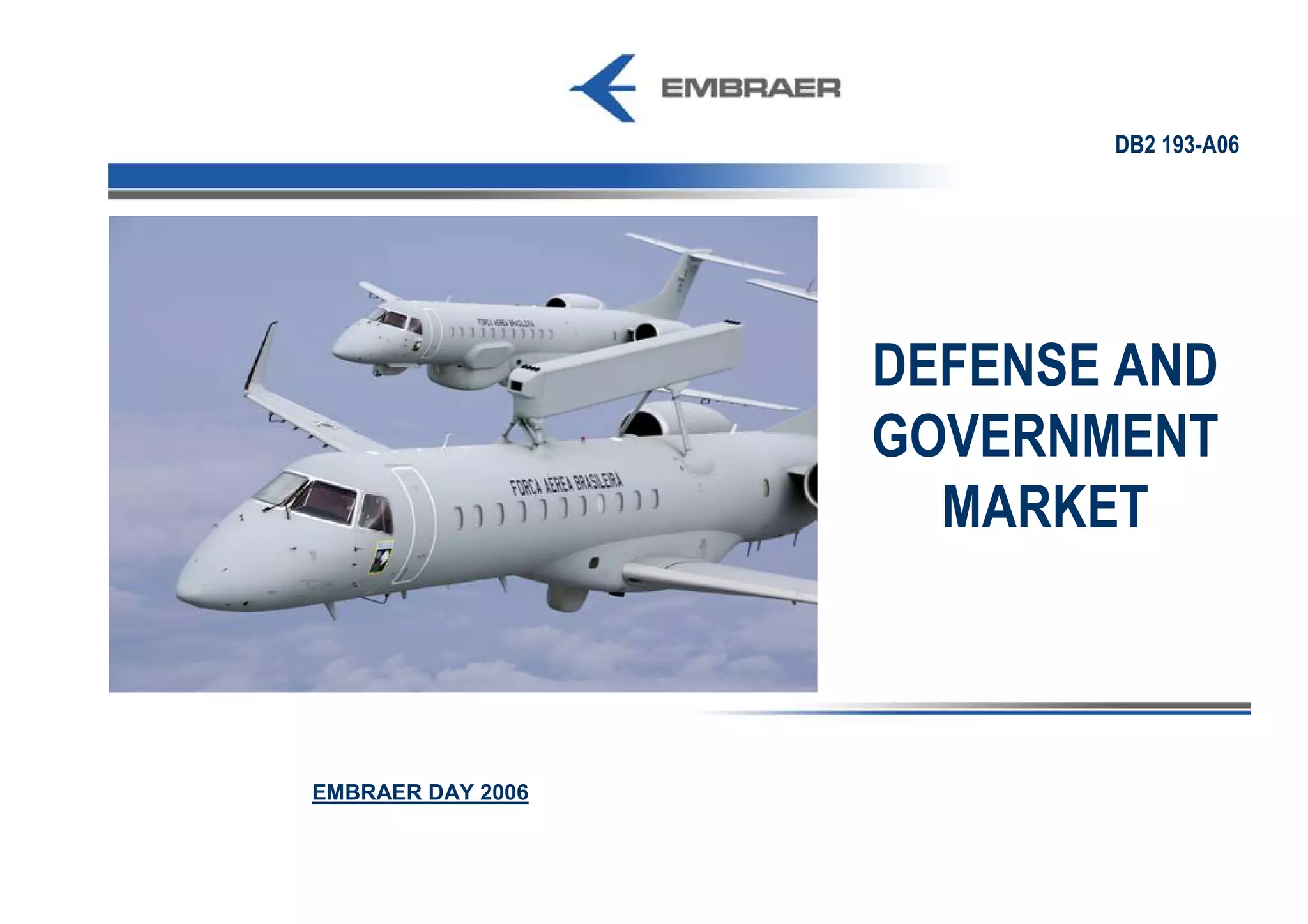 2006* Defense & Government Embraer Day 2006 | PPT
